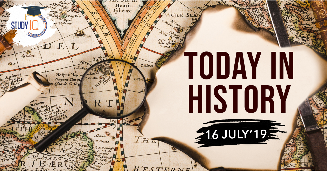 16th July What Happened Today In History On This Day 16th-july-what-happened-today-in-history-on-this-day