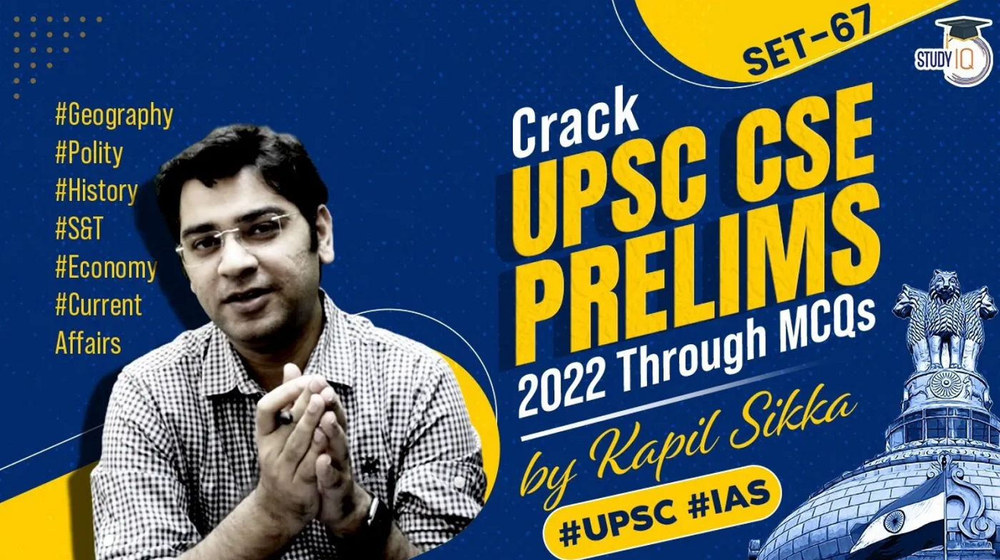 UPSC CSE Prelims Exam 2022 MCQs Set 67 – Free PDF Download