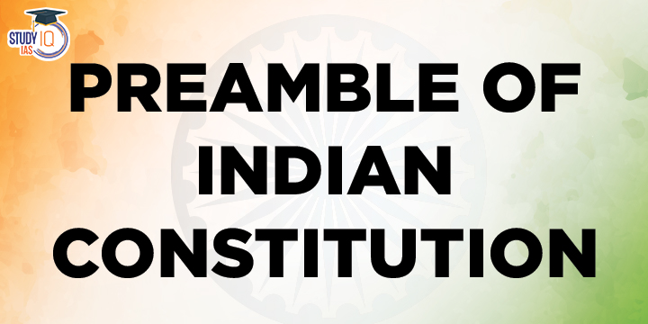 The Preamble of Indian Constitution Meaning, Objectives, Significance