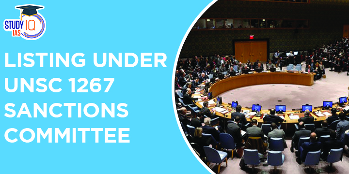 Listing Under UNSC 1267 Sanctions Commitee