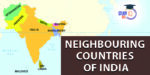Neighbouring Countries of India, List, Map, Capitals, Flags