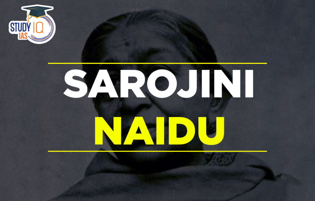 Sarojini Naidu Biography, History, Achievements, Legacy, UPSC