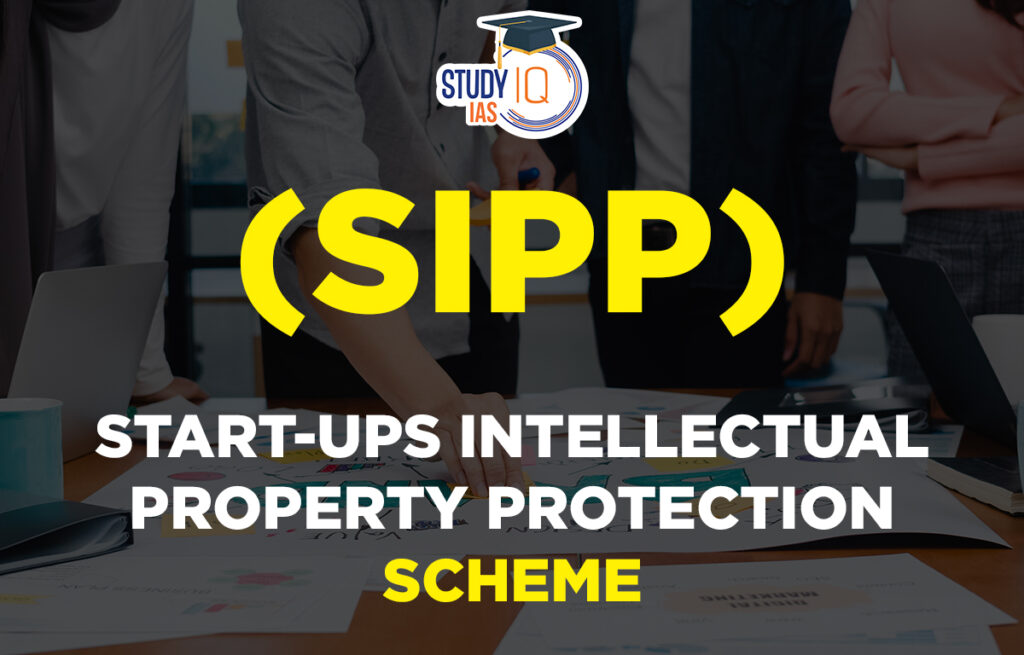 Start-Ups Intellectual Property Protection (SIPP) Scheme