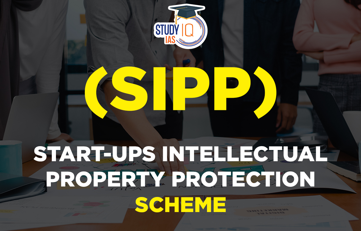 Start Ups Intellectual Property Protection Sipp Scheme