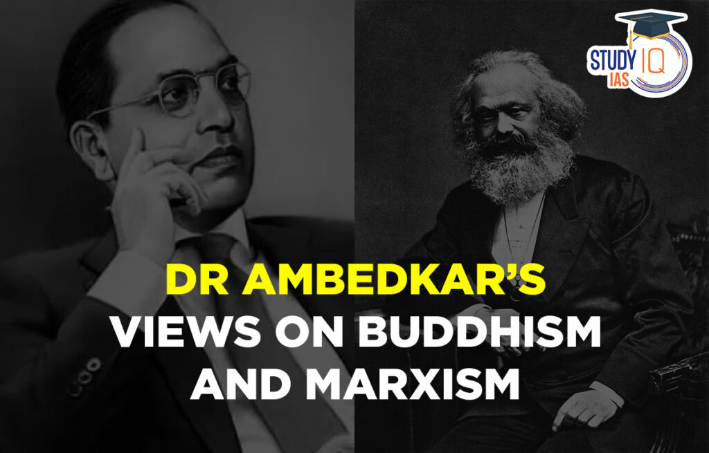 Dr Ambedkar's Views on Buddhism and Marxism