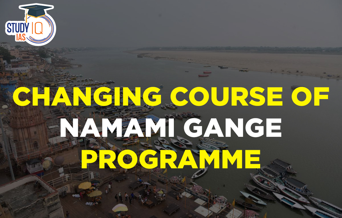 Changing Course of Namami Gange Programme