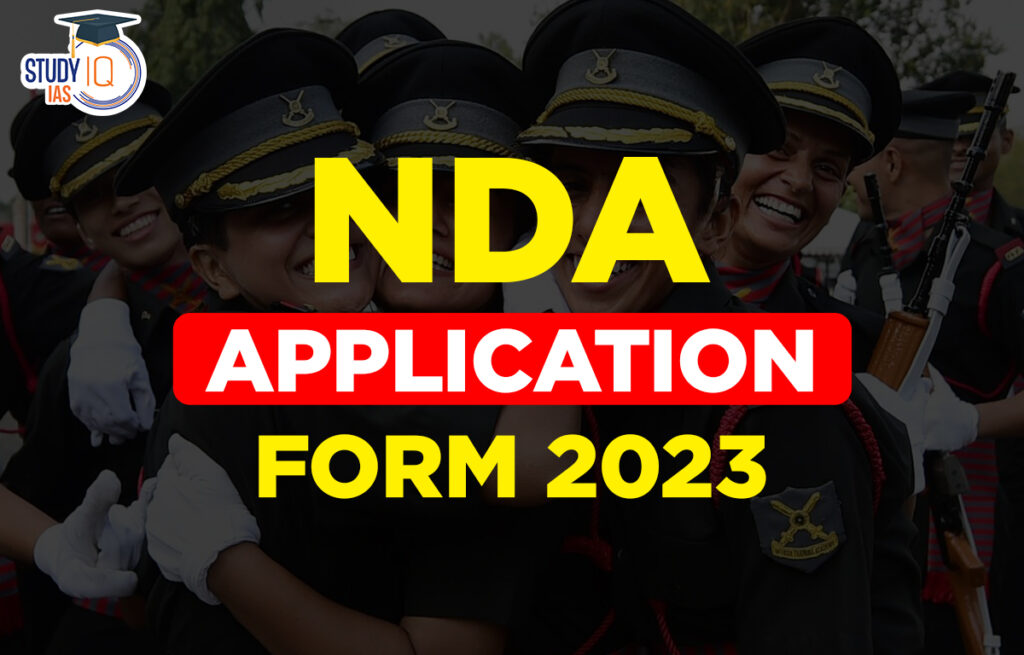 NDA Application Form 2023, Last Date, Fees, Documents