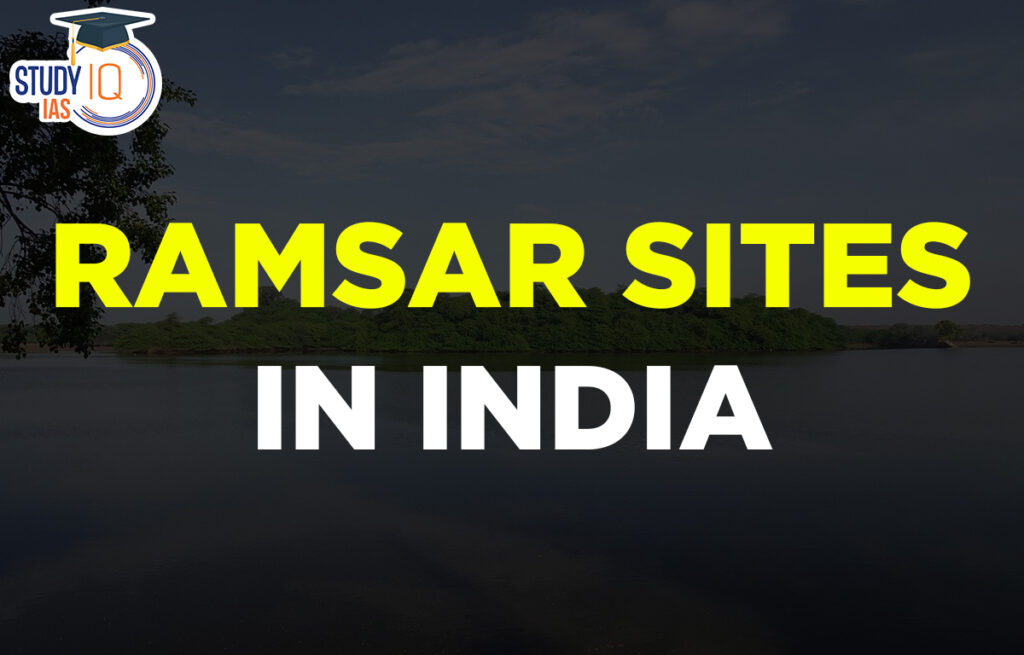 Ramsar Sites in India List & 11 Latest Addition of Ramsar Sites