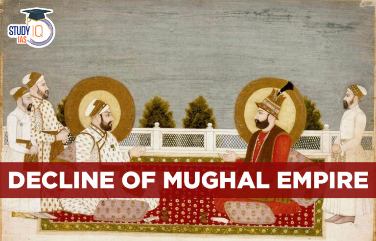 Decline of Mughal Empire, Introduction, History and Causes