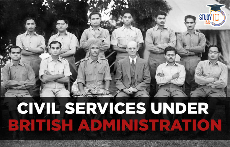 Civil Service under British Administration, History, Evolution and Reforms