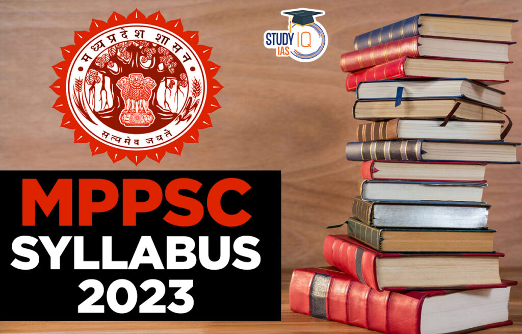 MPPSC Syllabus 2023, Check Prelims and Mains Syllabus PDF