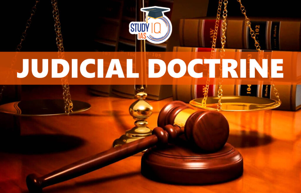 Judicial Doctrines, List of Doctrines of Indian Constitution