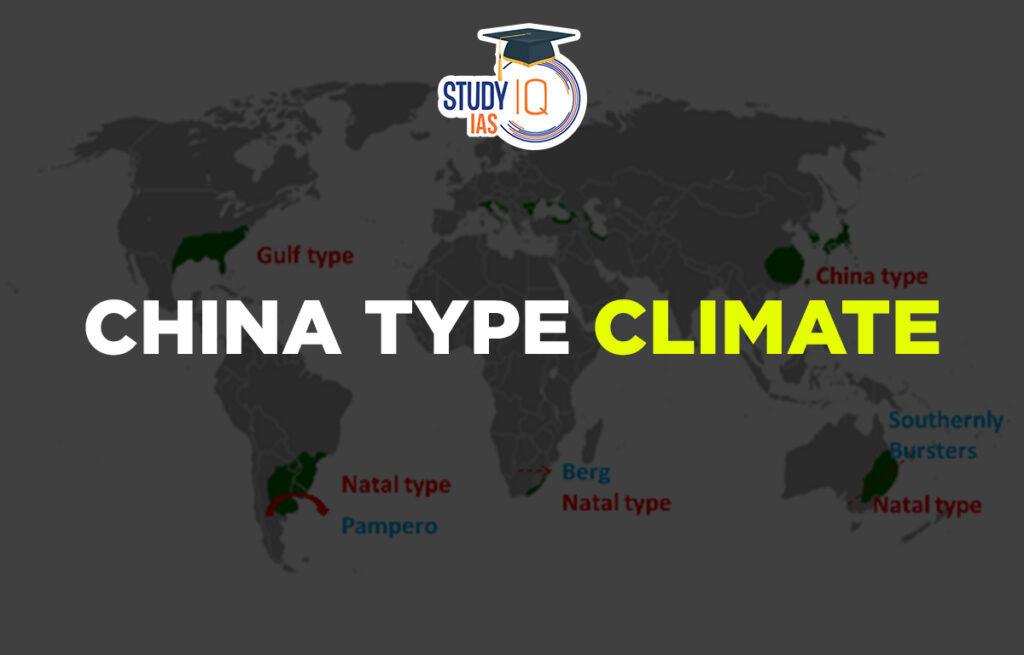 China Type Climate, Distribution, Climatic Conditions & Map