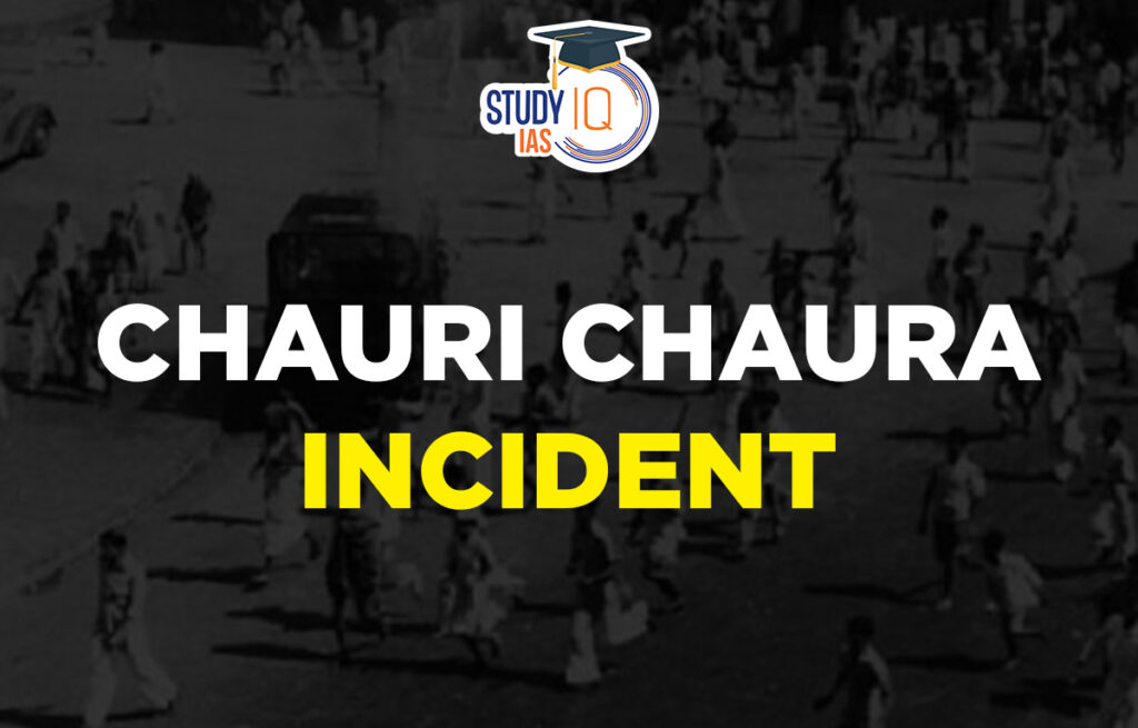 Chauri Chaura Incident Causes, Effects, Impacts, Outcomes