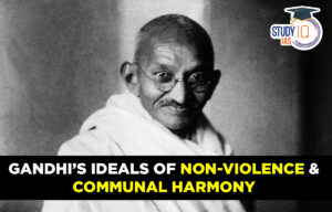Gandhi's Ideals of Non-Violence & Communal Harmony