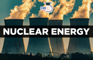 Nuclear Energy, Definition, Advantages & Disadvantages, Examples