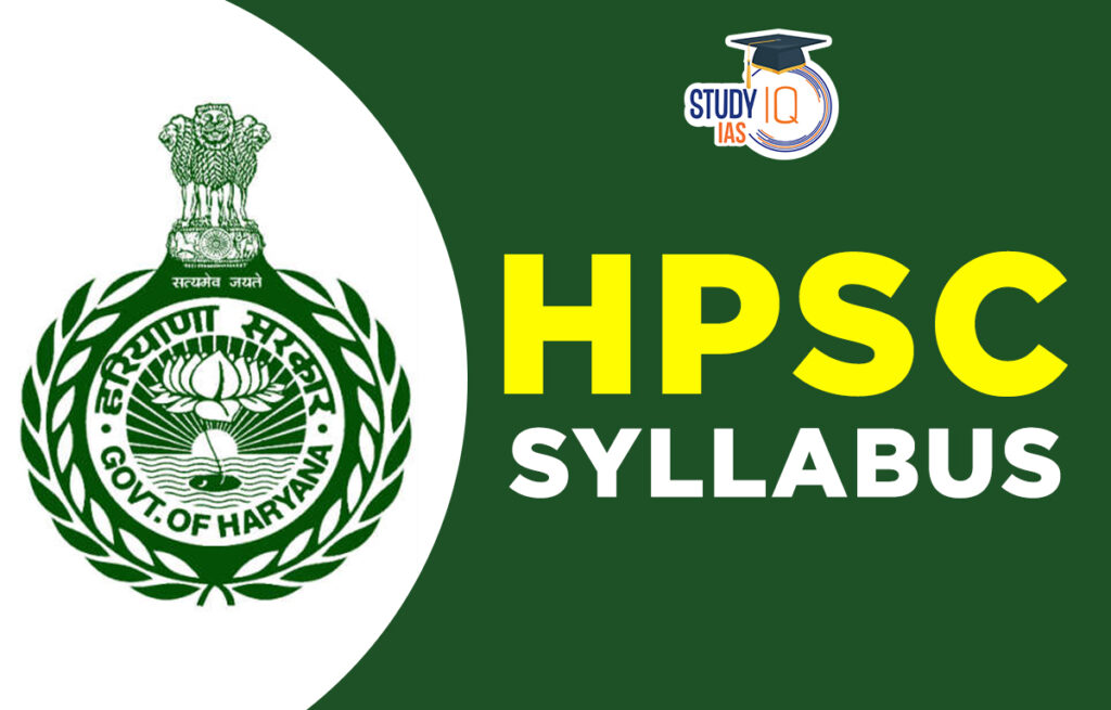 HPSC HCS Syllabus 2023, Prelims, Mains, Optional Subjects PDF