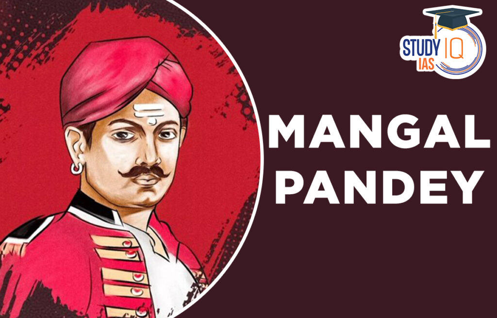 Mangal Pandey Biography, History & Role in Revolt of 1857
