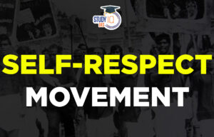 Self Respect Movement, History, Objective, Significance & Important Aspects