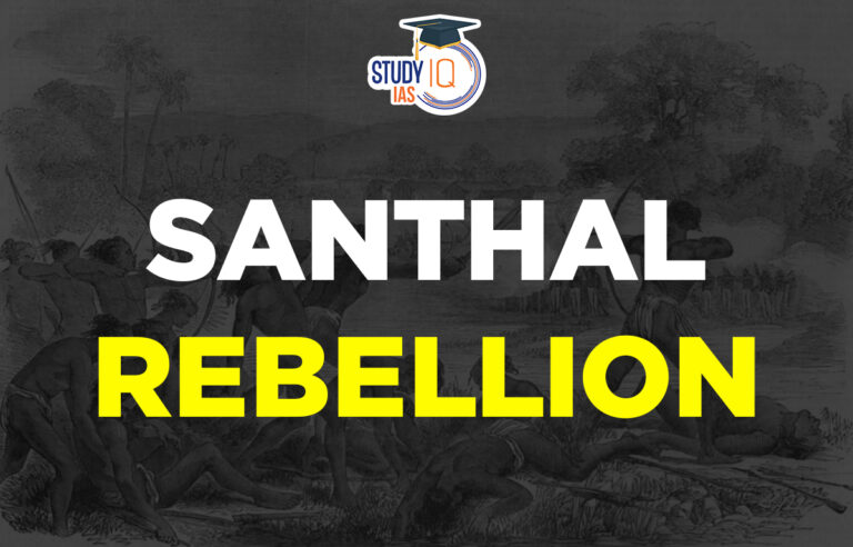 Santhal Rebellion, History, Upraising, Causes, Events and Significance