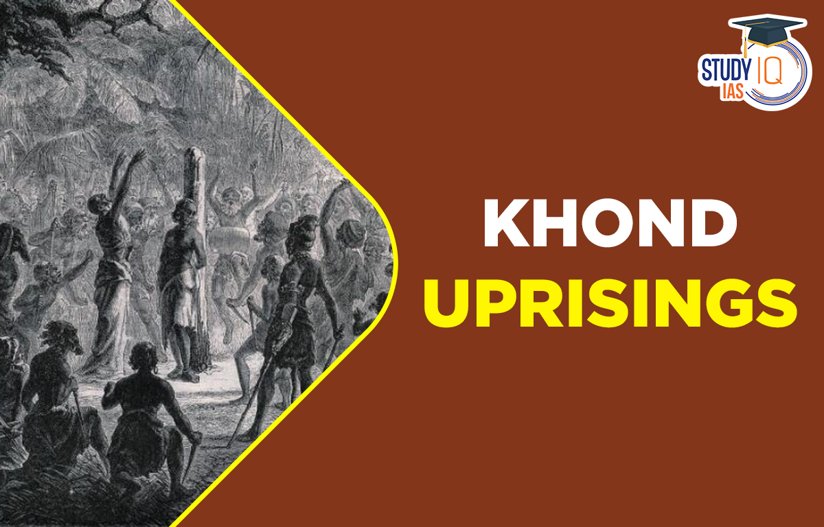 Khond Uprisings, History, Reason, Khond People and Issues