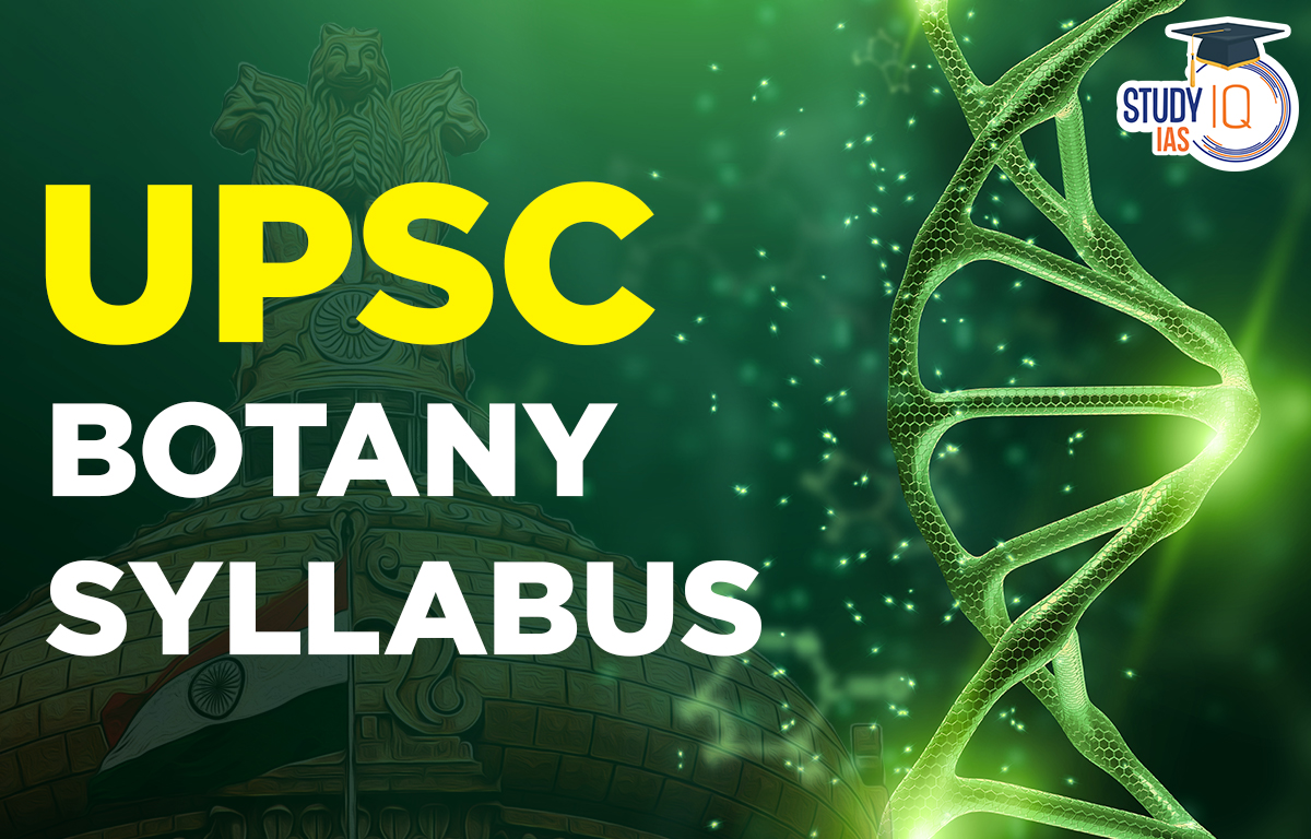 UPSC Botany Syllabus For IAS Mains 2023, Download Paper 1 & 2 PDF