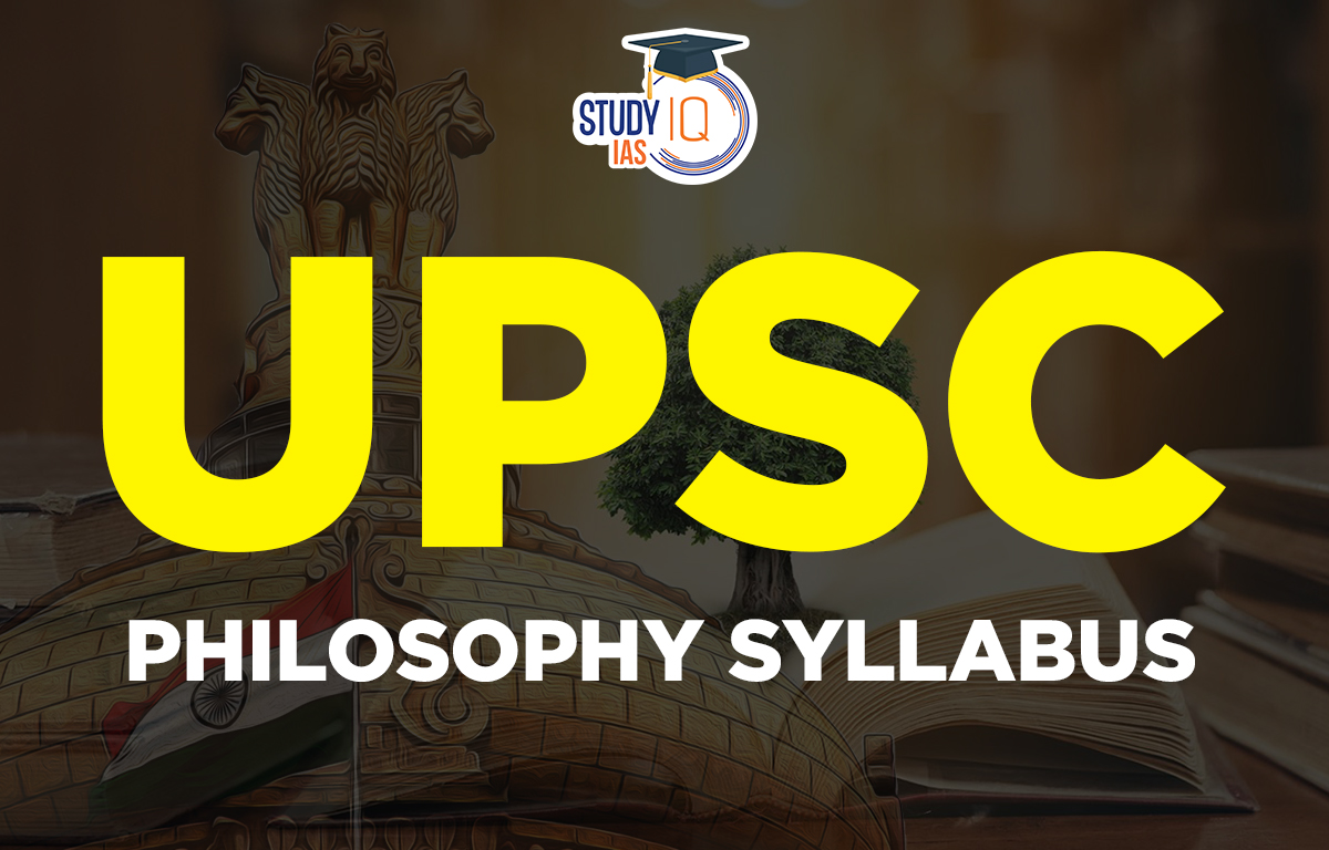 UPSC Philosophy Syllabus for IAS Mains 2023, Download Paper 1 & 2 PDF