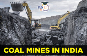 Coal Mines in India List, Major Coal Fields, Types of Coal