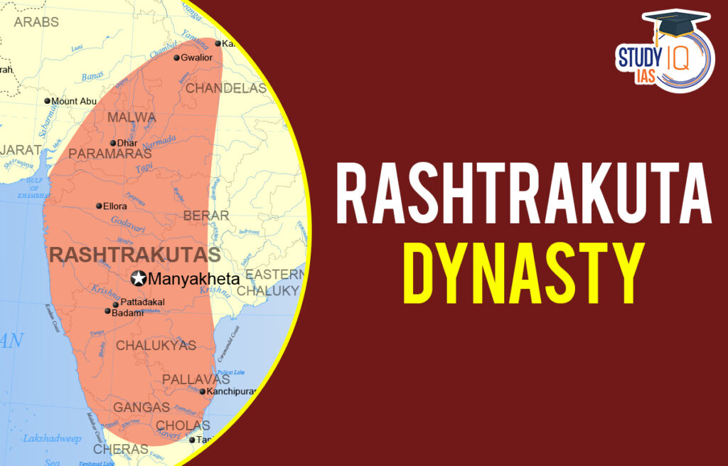 Rashtrakuta Dynasty, History, Origin, Ruler, Art, Religion and Decline