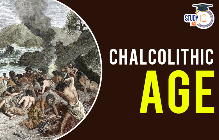 Chalcolithic Age, History, Feature, Culture, Art and Limitations