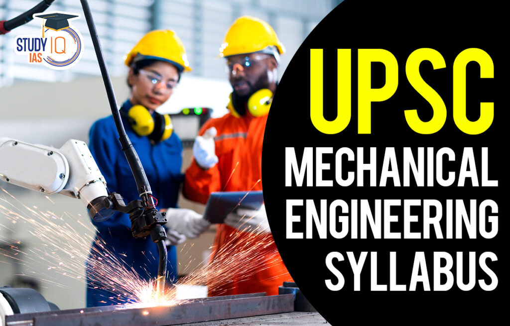 UPSC Mechanical Engineering Syllabus for IAS Mains 2023, Download PDF