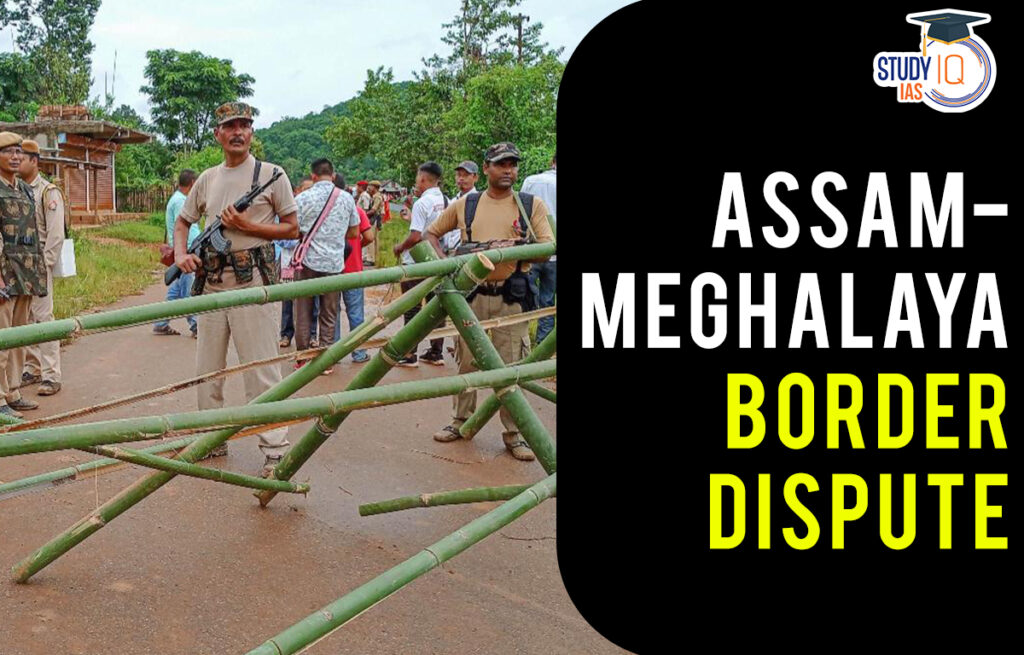 Assam-Meghalaya Border Disputes Assam-Meghalaya Border Disputes