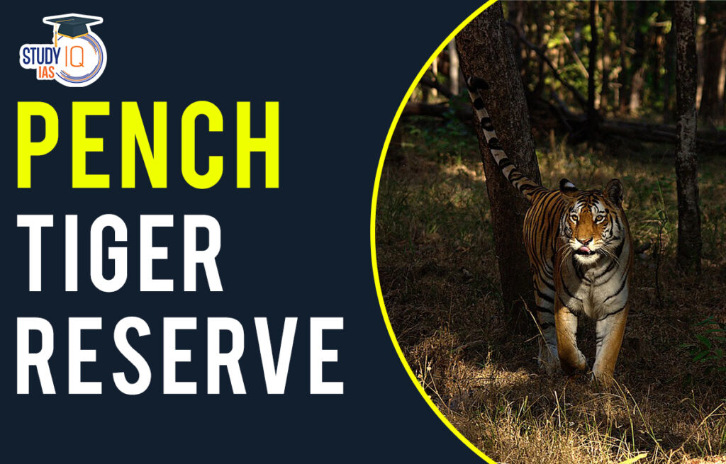 Pench Tiger Reserve, Map, Flora, Fauna, Significance