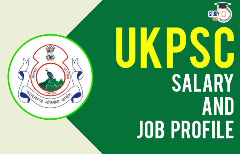 UKPSC Salary and Job Profiles, Allowance, Perks and Benefits