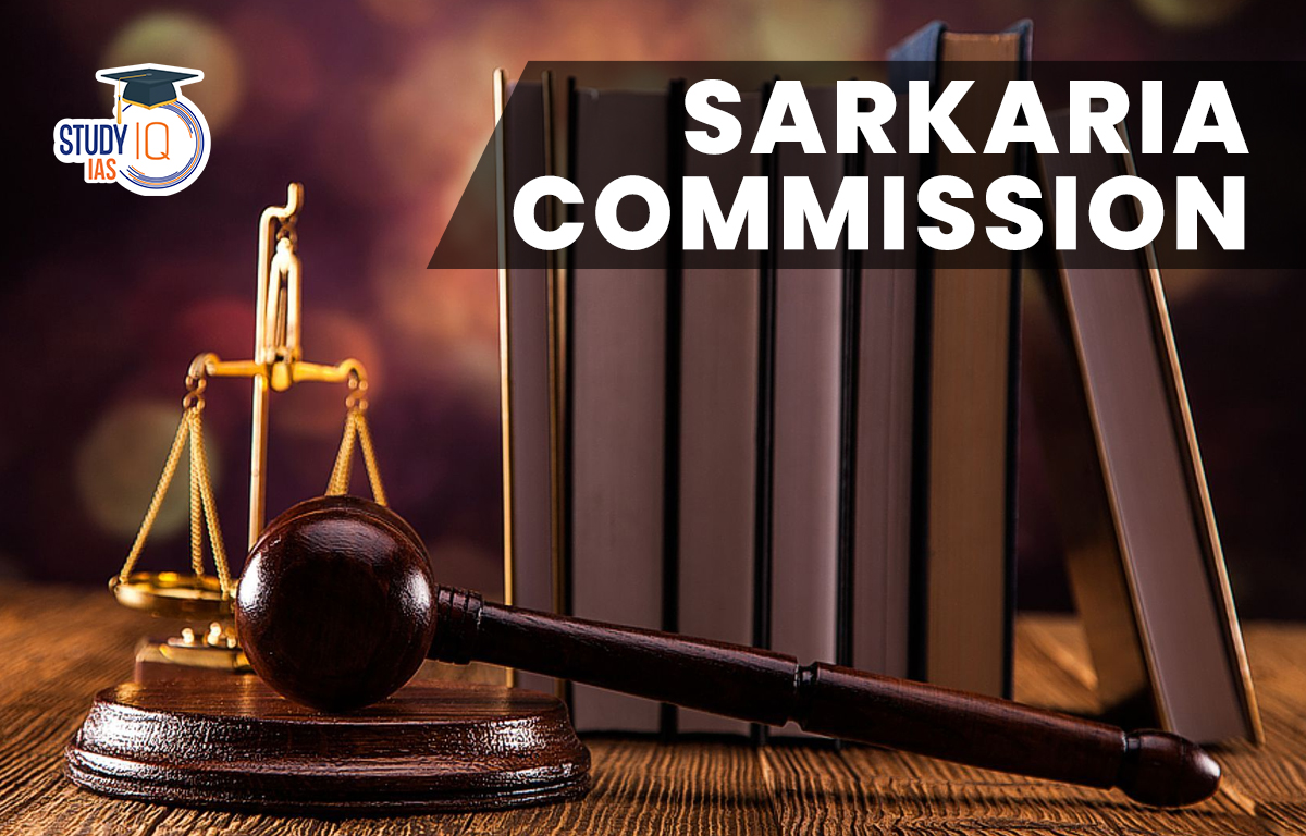 Sarkaria Commission History Objective Feature Recommendations sarkaria-commission-history-objective-feature-recommendations