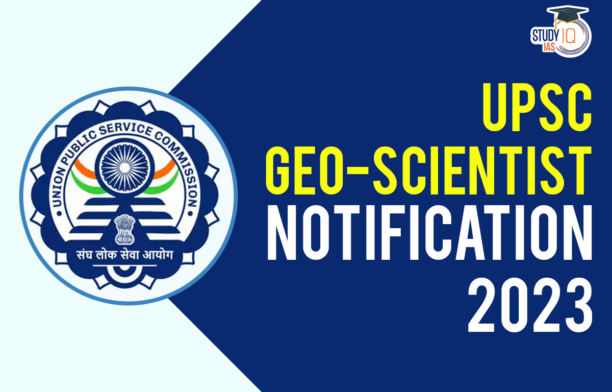UPSC Geo-Scientist Notification 2023, Check Exam Date, Eligibility