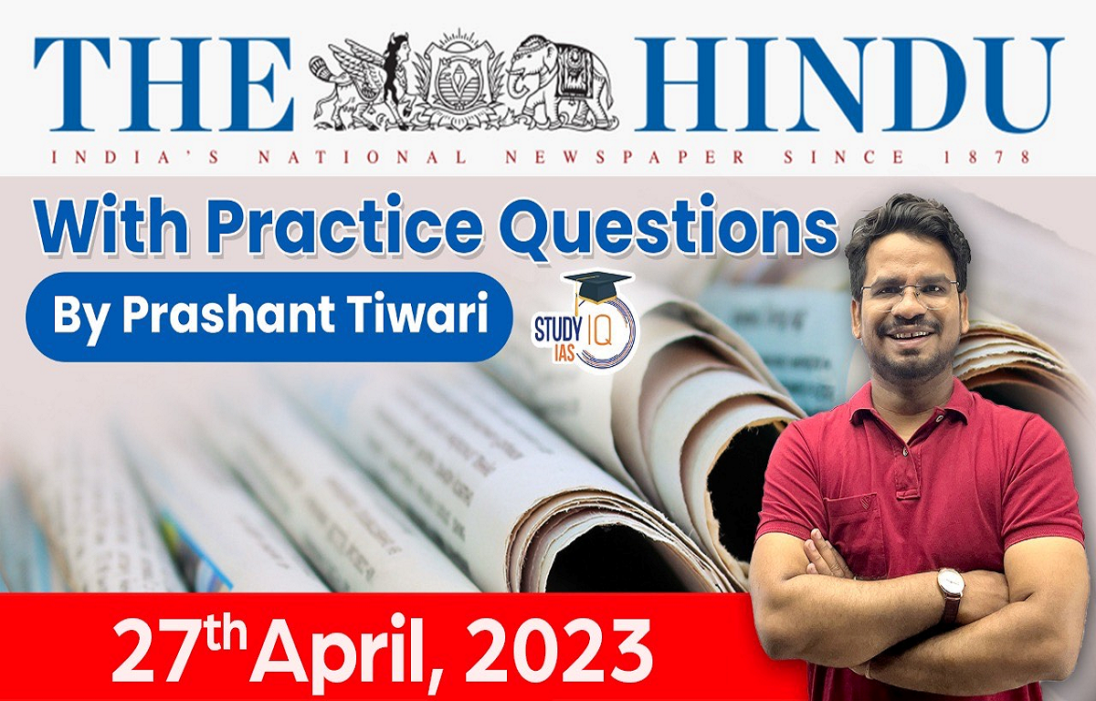 The Hindu Newspaper Analysis 27 April 2023 the-hindu-newspaper-analysis-27-april-2023