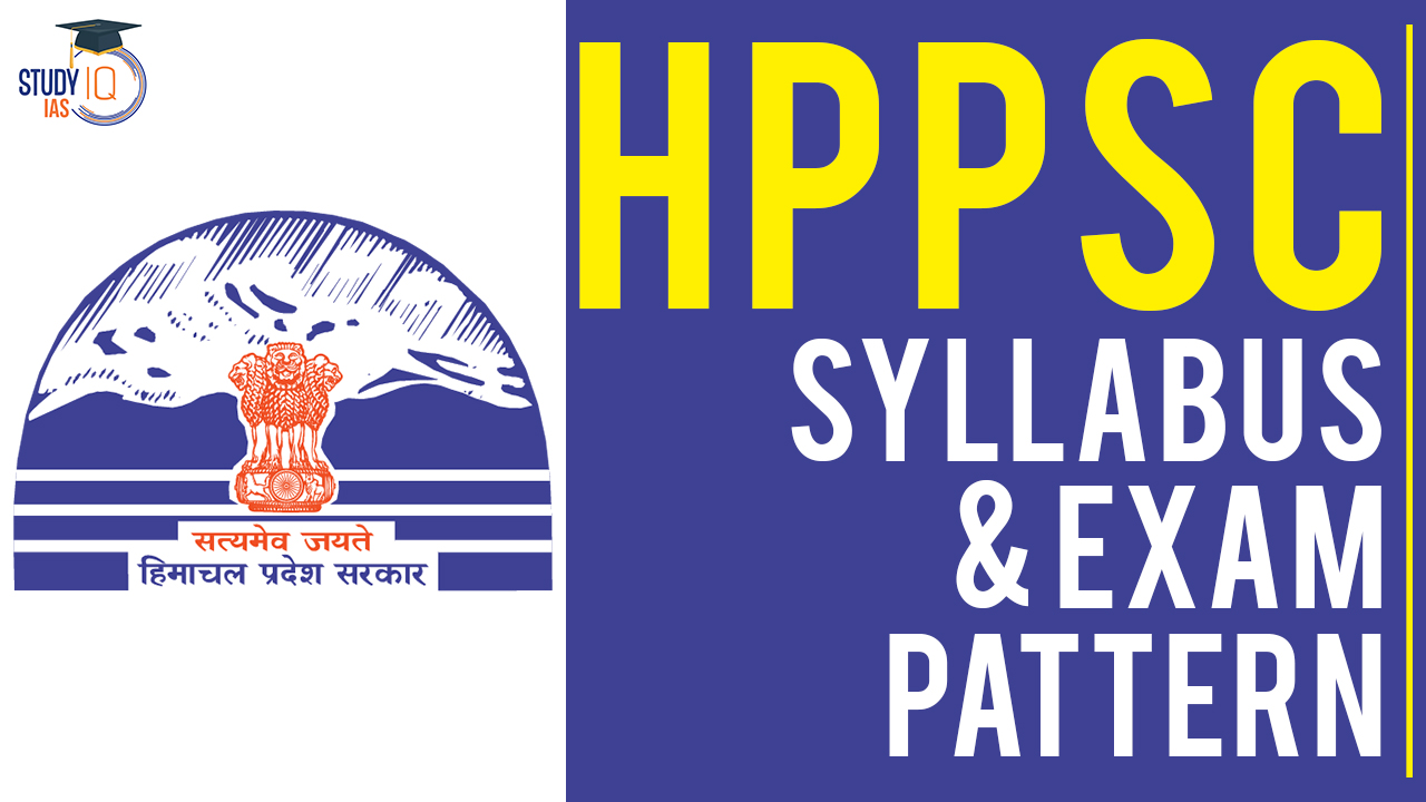 HPPSC Syllabus 2023, Check Prelims and Mains Syllabus PDF