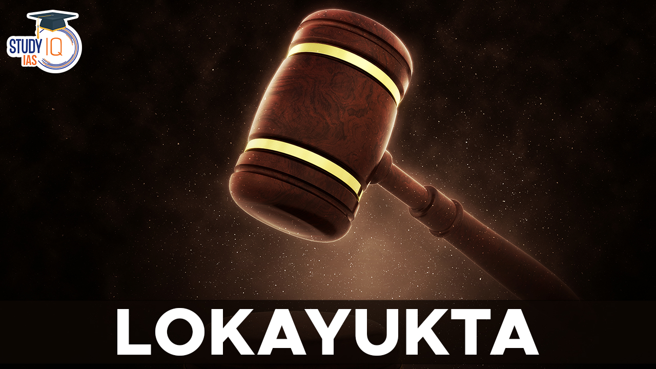 Lokayukta, History, Appointment, Tenure, Power & Criticism