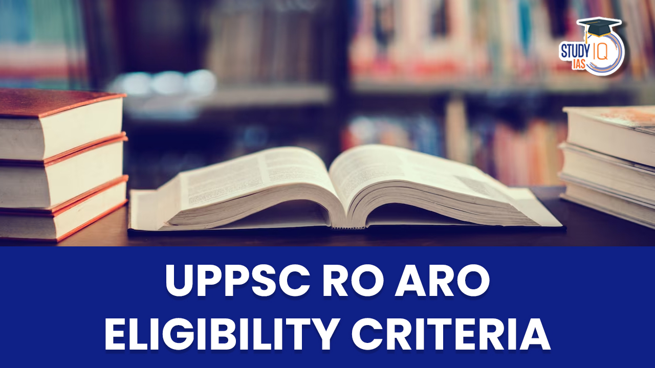 UPPSC RO ARO Eligibility Criteria 2023, Age Limit, Educational ...