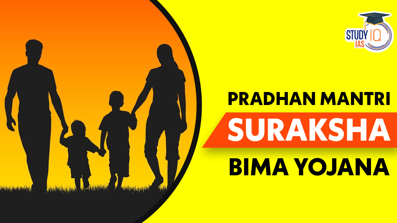 Pradhan Mantri Suraksha Bima Yojana, Features, Eligibility, Benefits