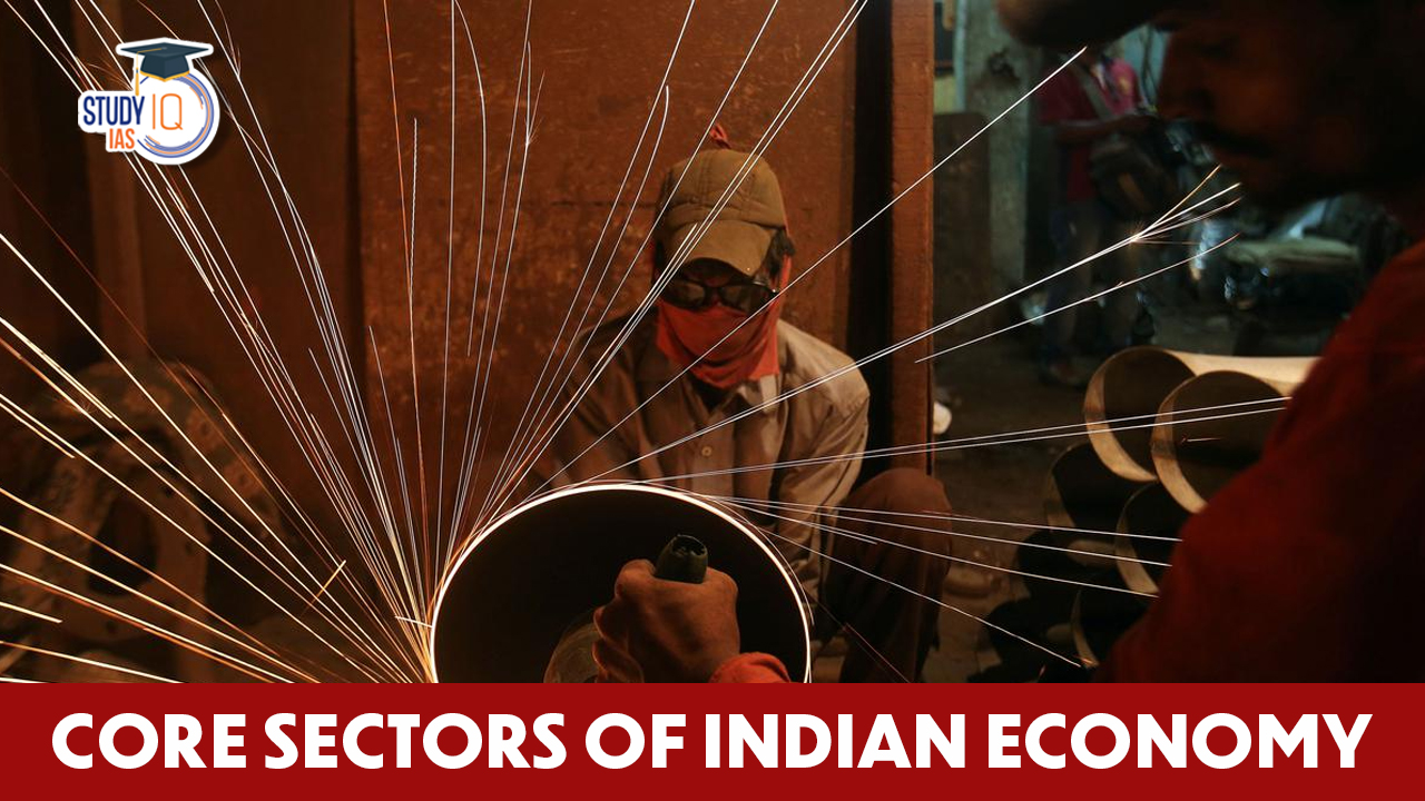 Core Sectors of Indian Economy, Details & Eight Core Sectors