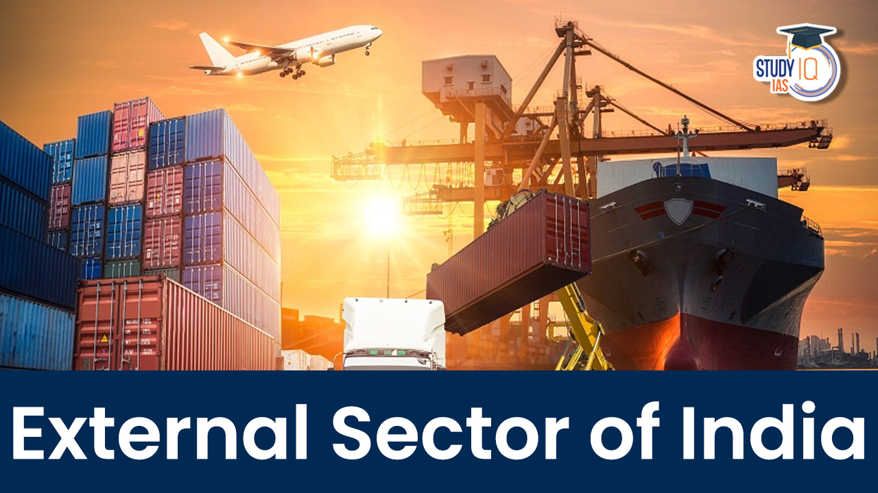 External Sector of India, Components, Reforms, Significance