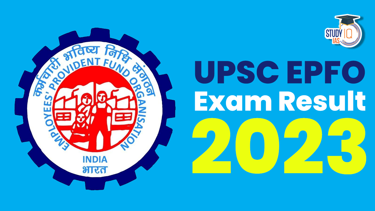 UPSC EPFO Result 2023 Out, Download EO AO Result PDF