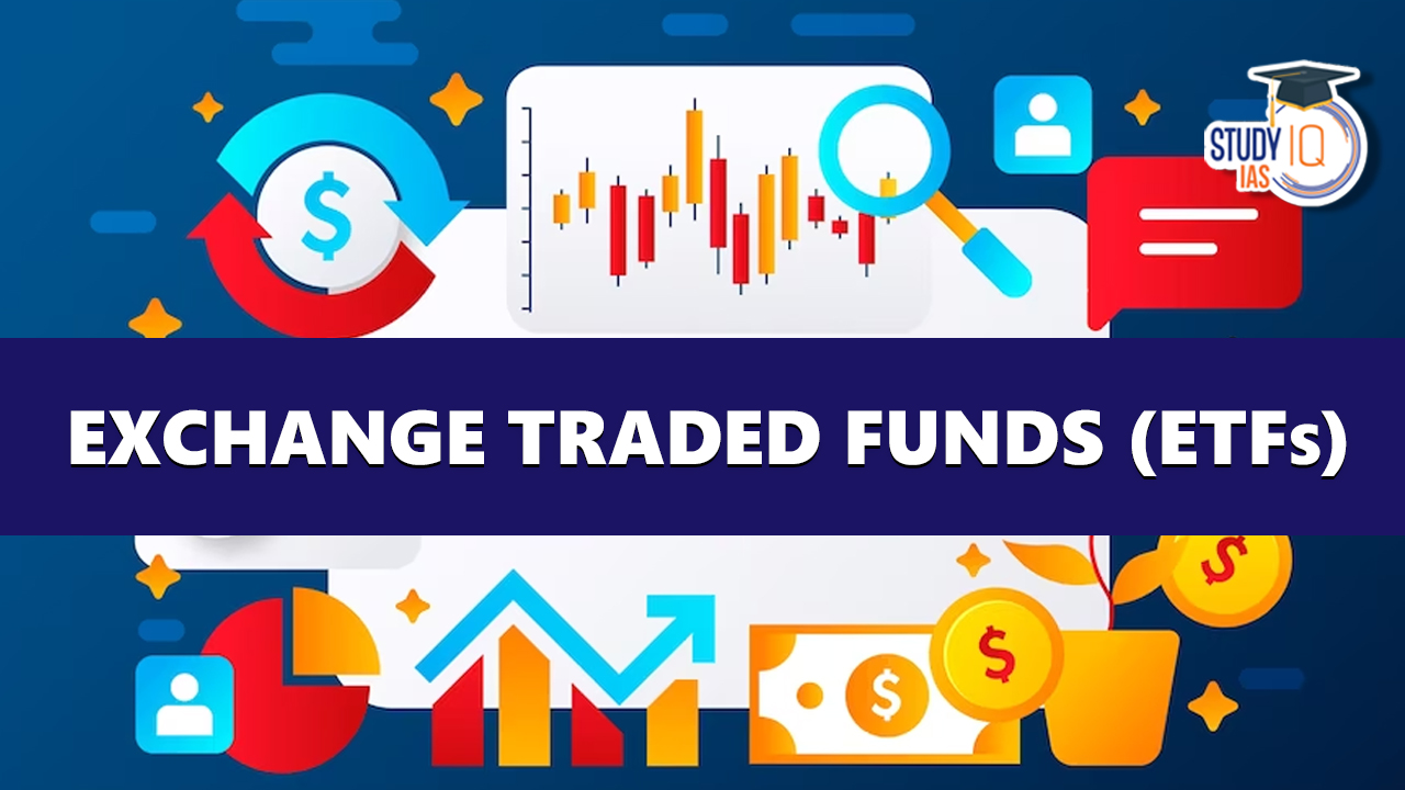 Exchange Traded Funds (ETFs), Definition, Features, Examples