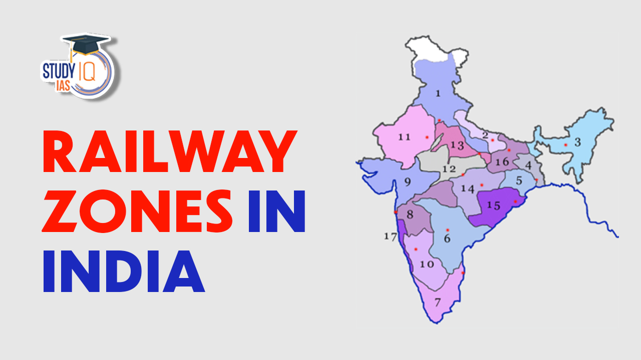 Railway Zones in India List, Headquarters, Established Year