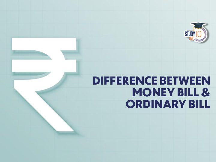 Difference Between Money Bill and Ordinary Bill in Detail