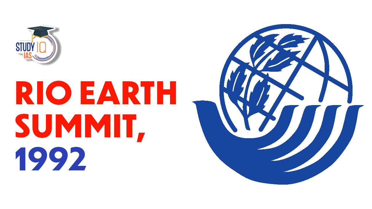 Rio Earth Summit 1992, Features, Outcome, Importance