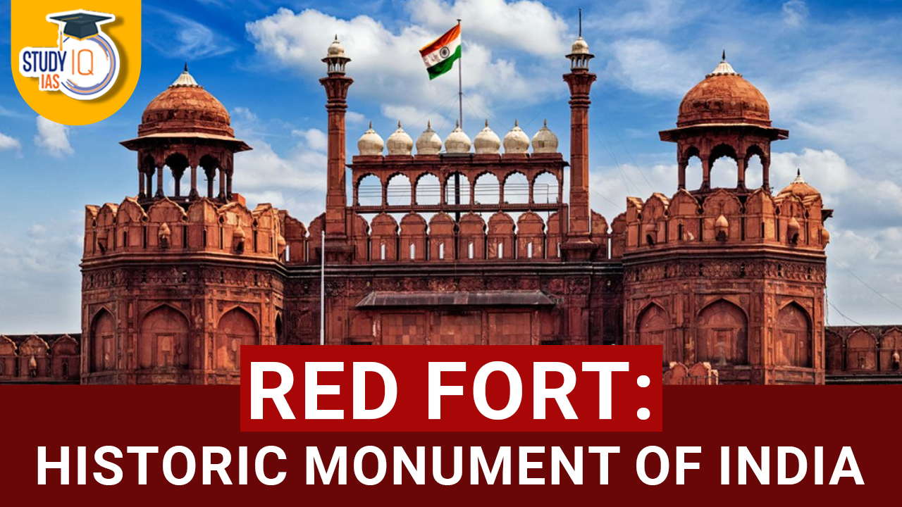 Red Fort: Historic Monument of India and All You Need to Know