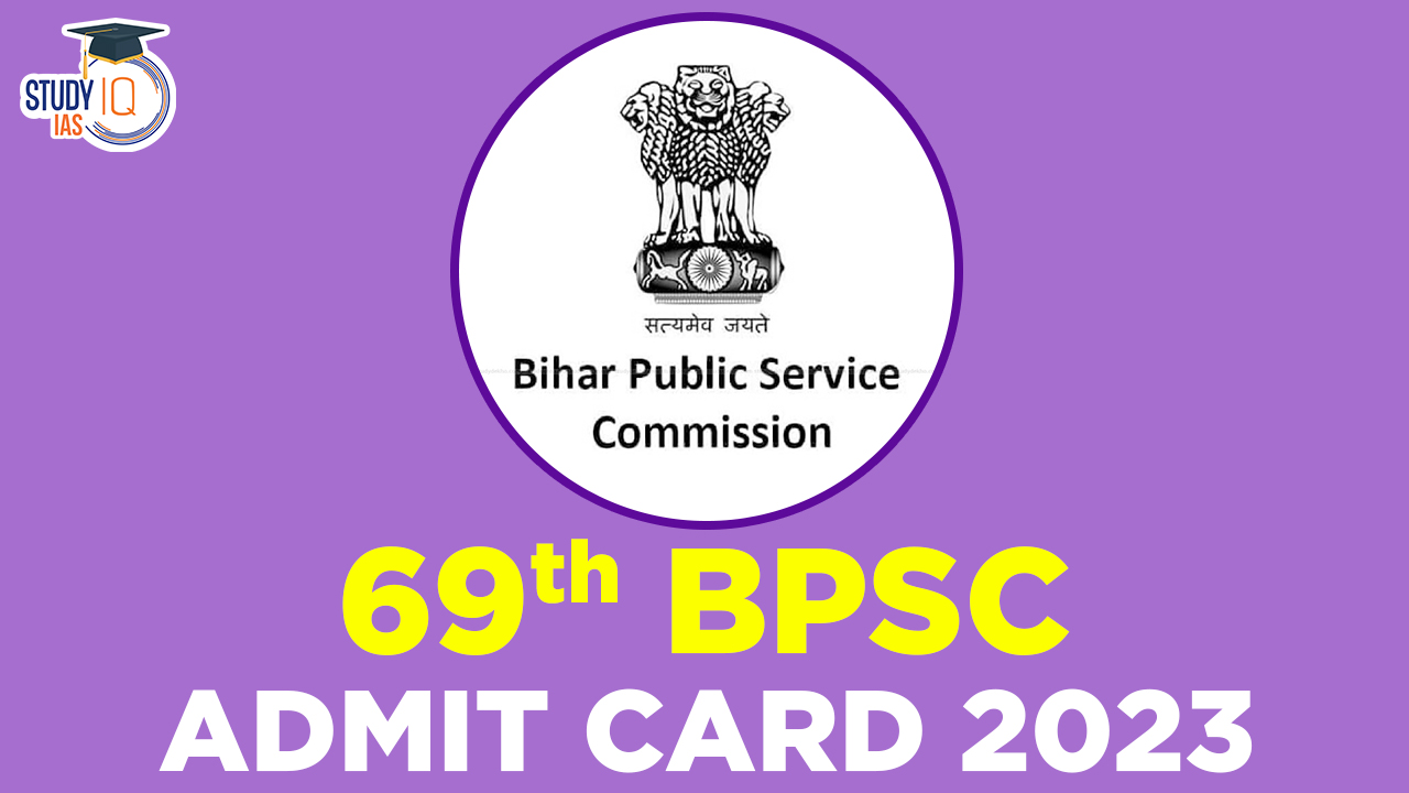 BPSC 69th Admit Card 2023 Out, Exam Center Details, Download PDF BPSC 69th Admit Card 2023 Out, Exam Center Details, Download PDF